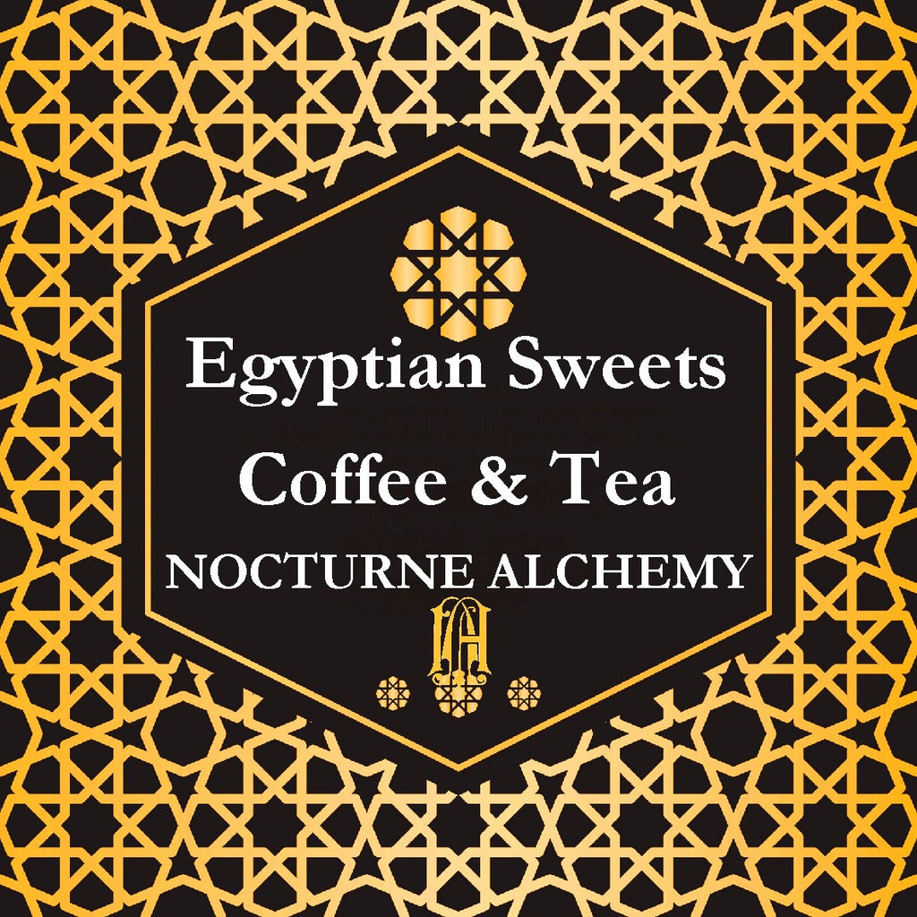 Egyptian Sweets, Coffee & Tea - Nocturne Alchemy